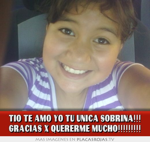 TIO TE AMO YO TU UNICA SOBRINA!!! GRACIAS X QUERERME MUCHO ...