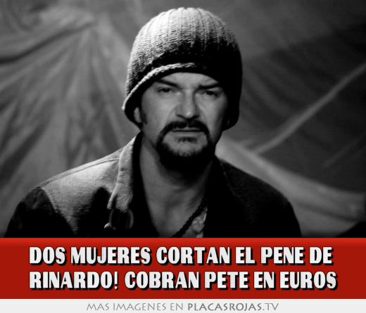 Dos mujeres cortan el pene de rinardo! cobran pete en euros - Placas ...