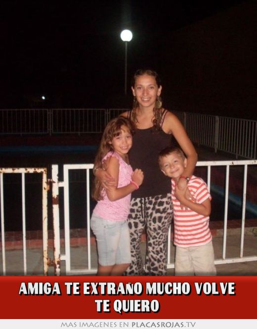 Amiga te extraño mucho volve te quiero - Placas Rojas TV
