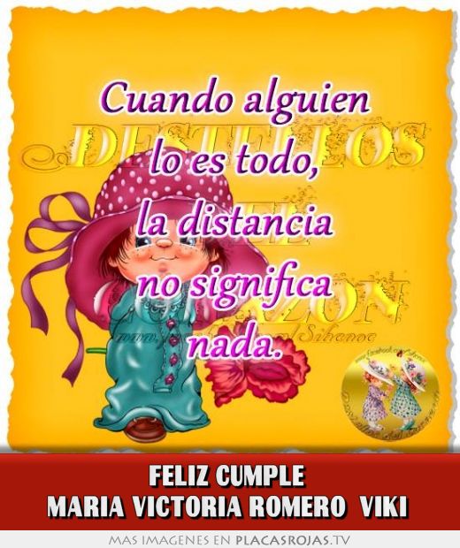 Feliz cumple maria victoria romero" viki" - Placas Rojas TV