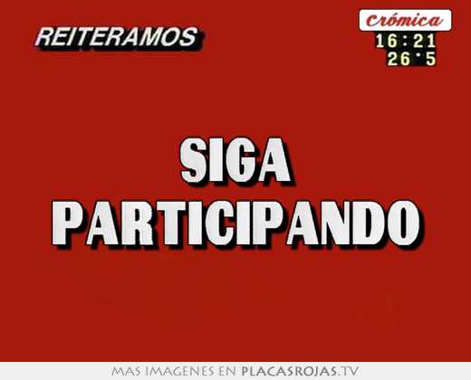 siga participando - Placas Rojas TV