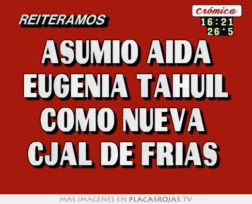 AsumiÓ aida eugenia tahuil como nueva cjal de frias - Placas Rojas TV