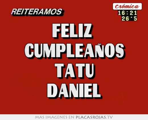 Feliz cumpleaños tatu daniel - Placas Rojas TV