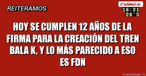 Hoy se cumplen 12 años de la firma para la creación del tren Bala k, y ...