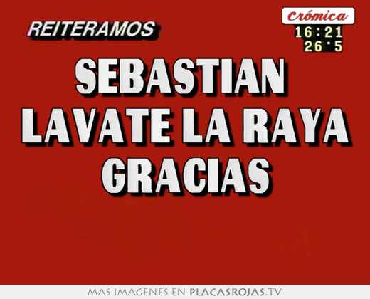 Sebastián lávate la raya gracias - Placas Rojas TV