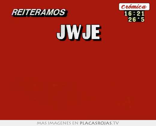Jwje - Placas Rojas TV