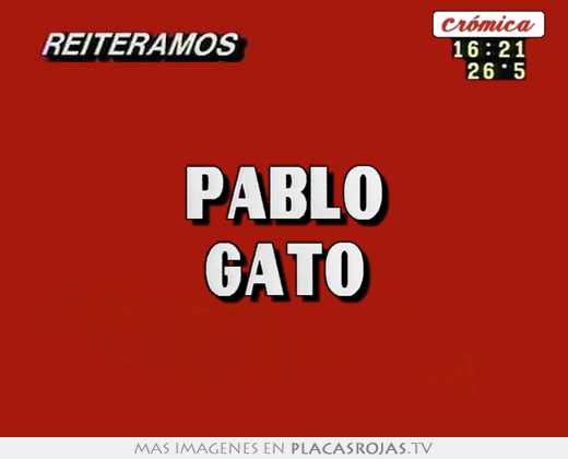 pablo gato - Placas Rojas TV