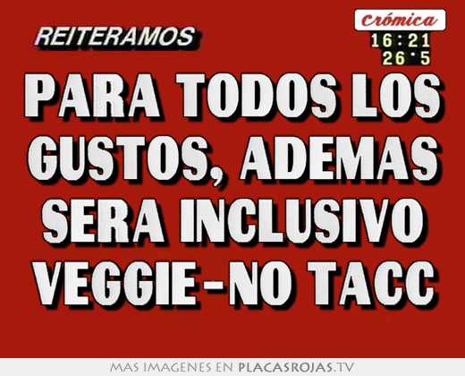 Para todos los gustos, ademas sera inclusivo veggie-no tacc - Placas ...