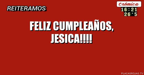 Feliz cumpleaños, Jesica!!!! - Placas Rojas TV