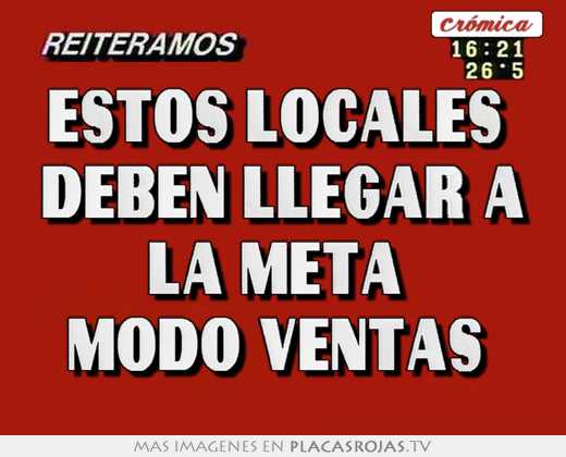 Estos locales deben llegar a la meta modo ventas - Placas Rojas TV