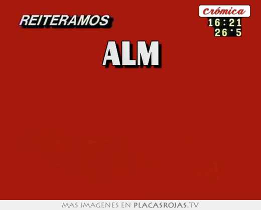 Alm - Placas Rojas TV