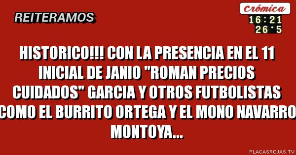 HISTORICO!!! con la presencia en el 11 inicial de Janio "roman precios ...