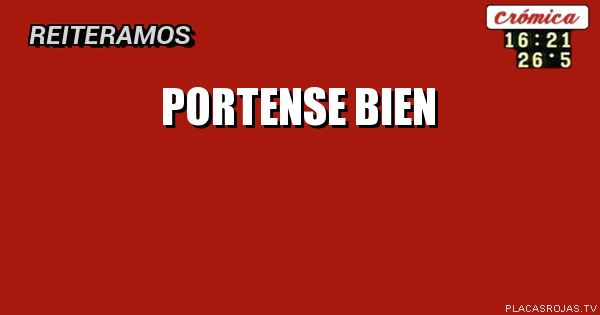 Portense bien - Placas Rojas TV