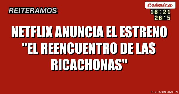 NETFLIX ANUNCIA EL ESTRENO NETFLIX ANUNCIA EL ESTRENO