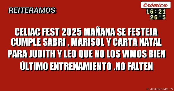 Celiac fest 2025 Mañana se festeja cumple Sabri , Marisol y carta natal ...